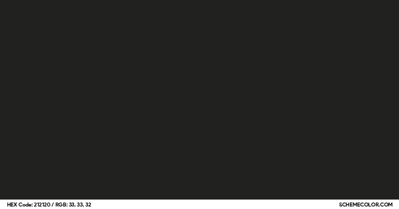#212120 Hex Color Code - SchemeColor.com