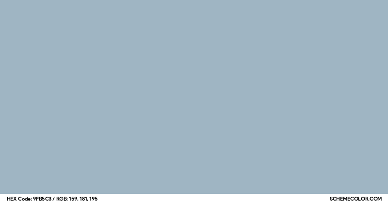 #9FB5C3 Hex Color Code - SchemeColor.com