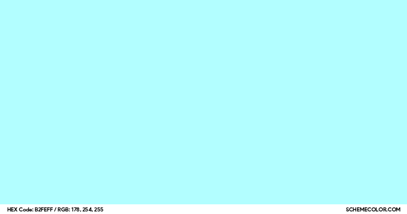 #B2FEFF Hex Color Code - SchemeColor.com